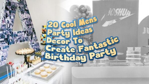 30 Cool Men's Party Ideas Décor to Create Fantastic Birthday Party