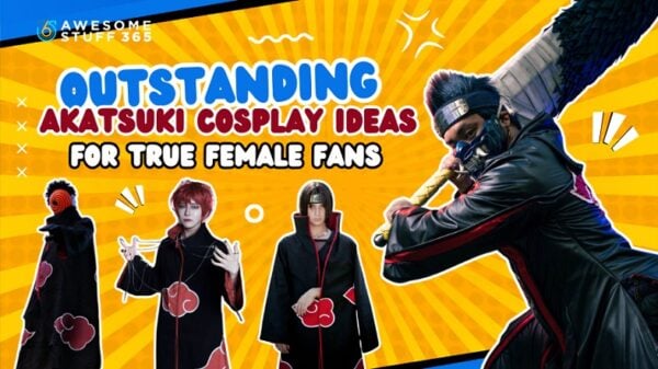 25 Outstanding Akatsuki Cosplay Ideas to Win the Best Cosplay Awards